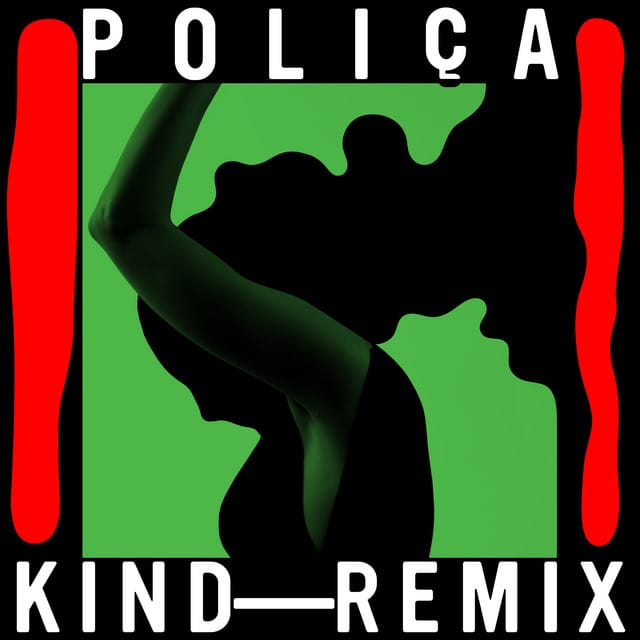 POLIÇA – Kind - Taskforce Remix | Track profile | Dork