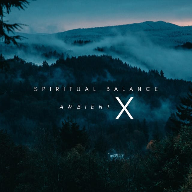 Ambient X – Spiritual Balance | Track profile | Dork