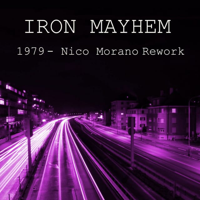 Iron Mayhem – 1979 (Nico Morano Rework) | Track profile | Dork